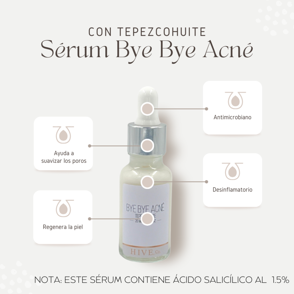 BYE BYE ACNÉ SÉRUM TEPEZCOHUITE (Pieles grasas o tendencia acné) - Hive co.